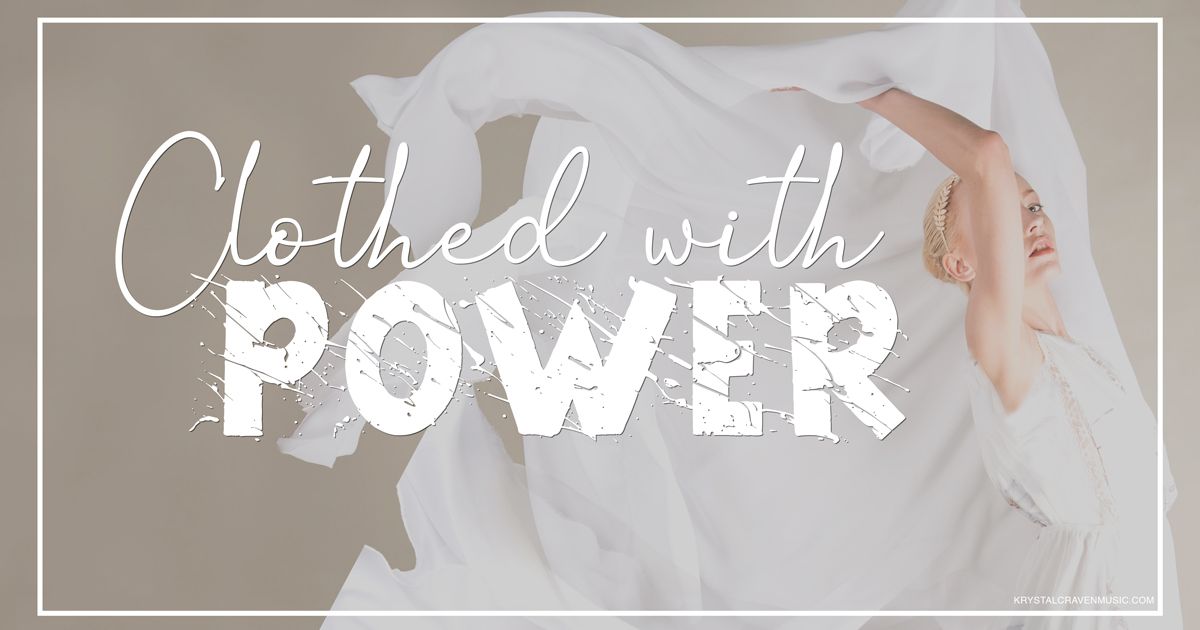Clothed with Power