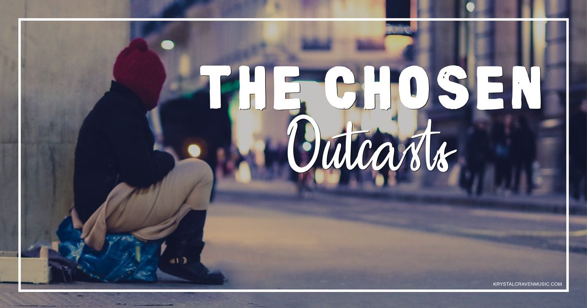 The Chosen Outcasts